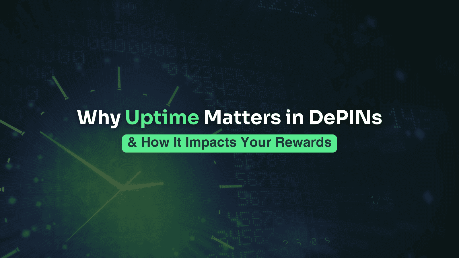 Why Uptime Matters in DePINs — and How It Impacts Your Rewards